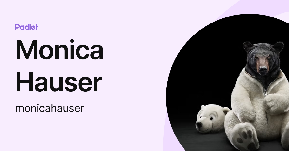 Monica Hauser (monicahauser) profile | Padlet