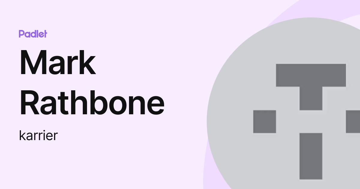 Mark Rathbone (karrier) profile | Padlet