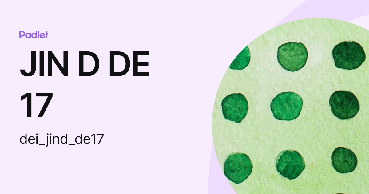 JIN D DE 17 (dei_jind_de17) profile | Padlet