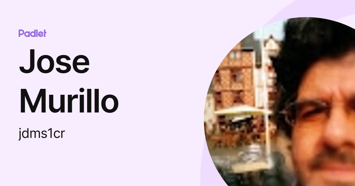 Profil de Jose Murillo (jdms1cr) | Padlet