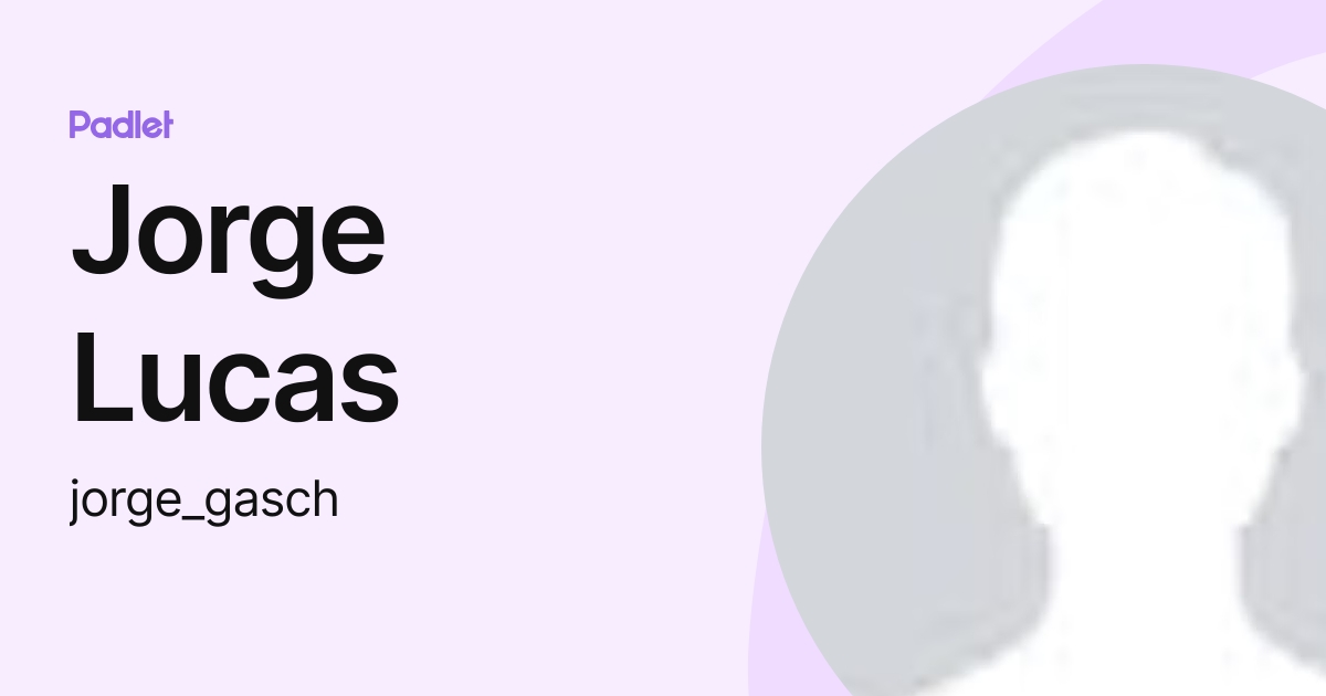 Jorge Lucas (jorge_gasch) profile | Padlet
