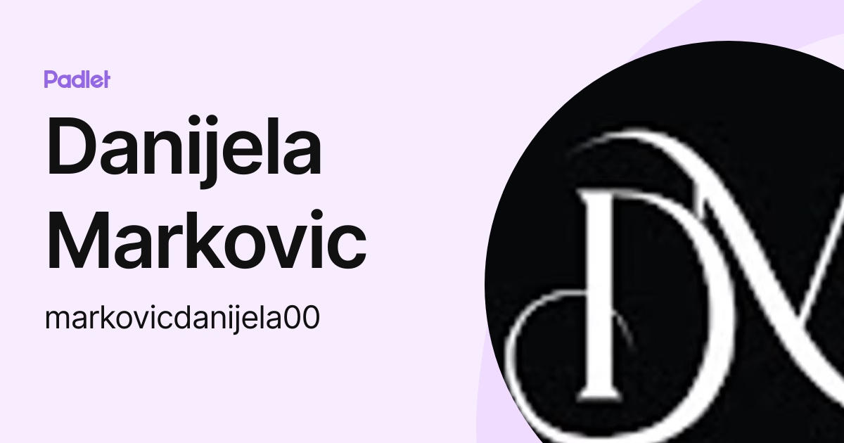 Danijela Markovic (markovicdanijela00) profile | Padlet