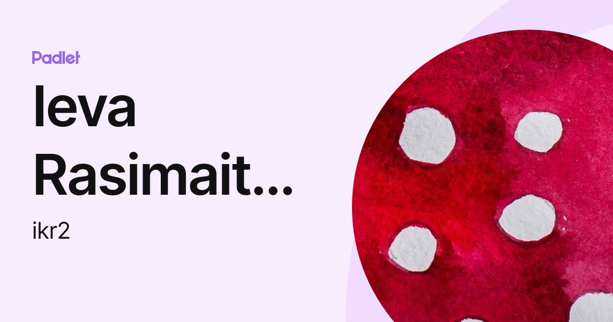 Ieva Rasimaité Kristoffersen (ikr2) profile | Padlet