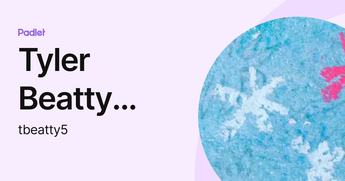 Tyler Beatty [STAFF] (tbeatty5) profile | Padlet