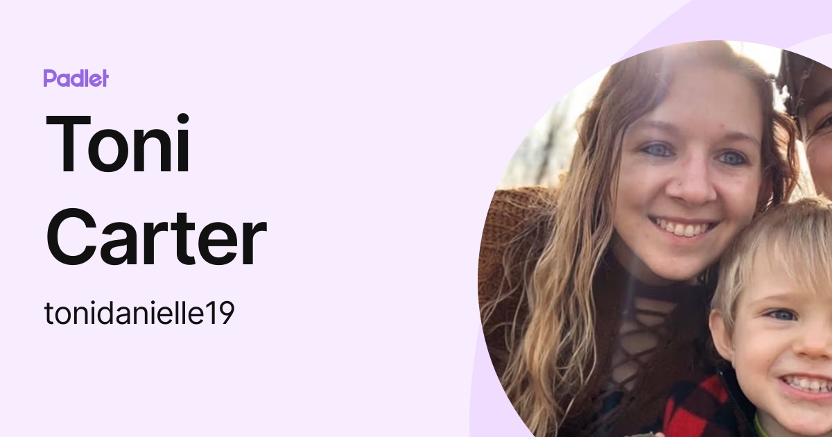 Toni Carter (tonidanielle19) profile | Padlet