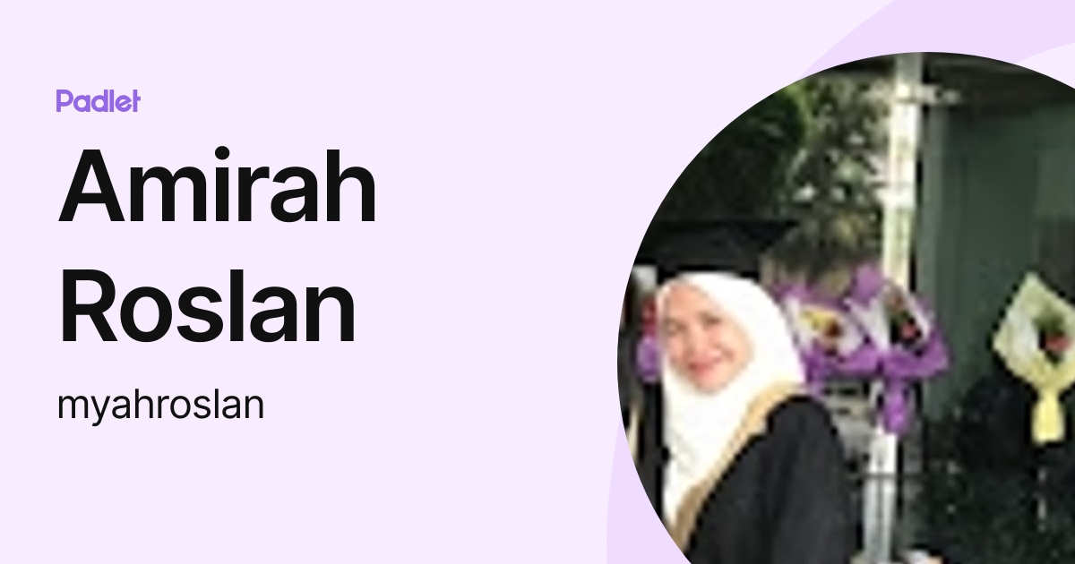 Amirah Roslan (myahroslan) profile | Padlet