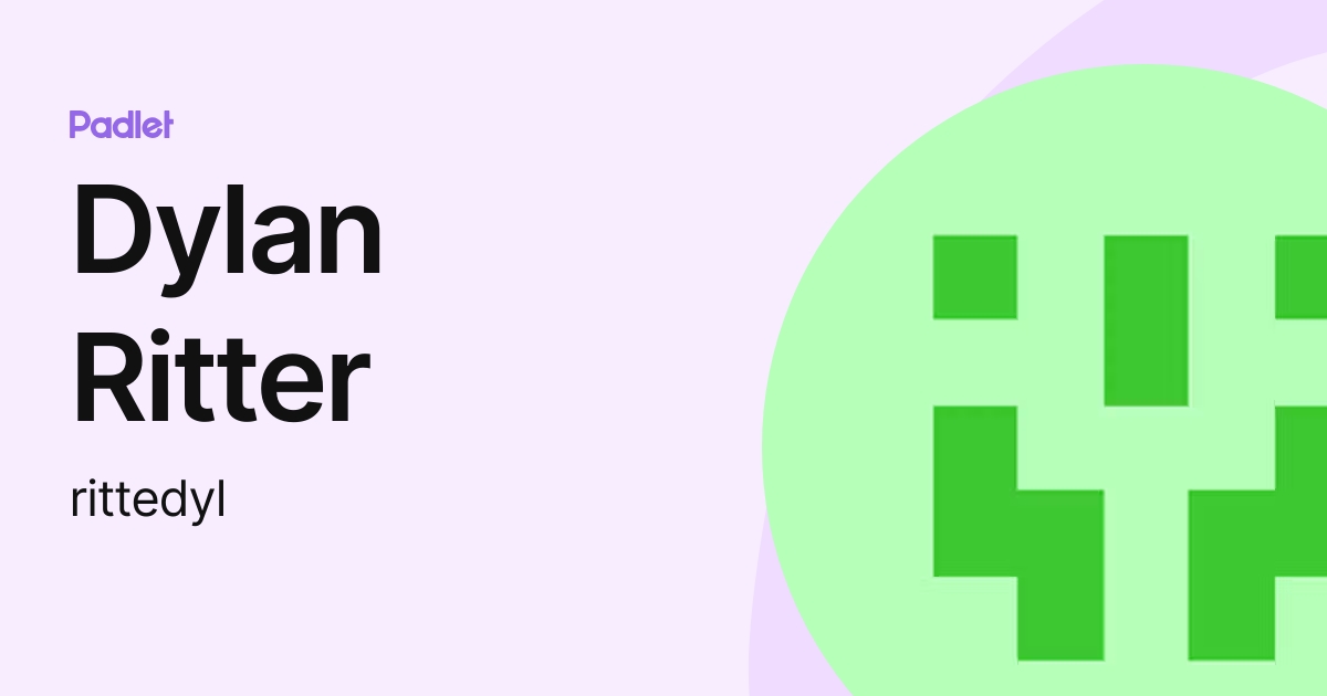 Dylan Ritter (rittedyl) profile | Padlet