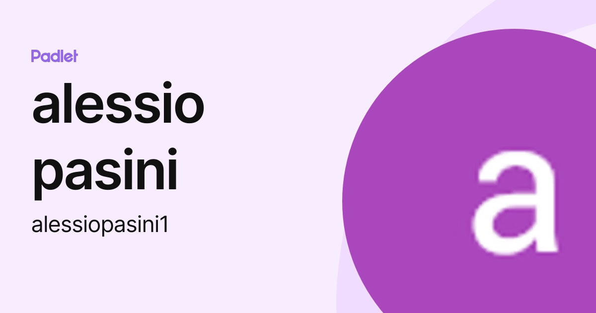 alessio pasini (alessiopasini1) profile | Padlet