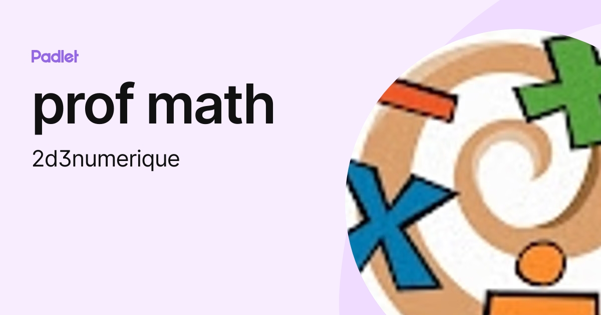 prof math (2d3numerique) profile | Padlet