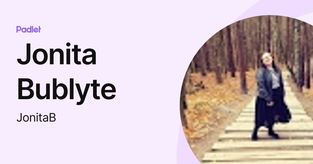 Jonita Bublyte (JonitaB) profile | Padlet