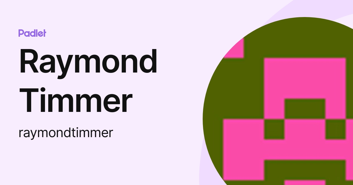 Raymond Timmer (raymondtimmer) profile | Padlet