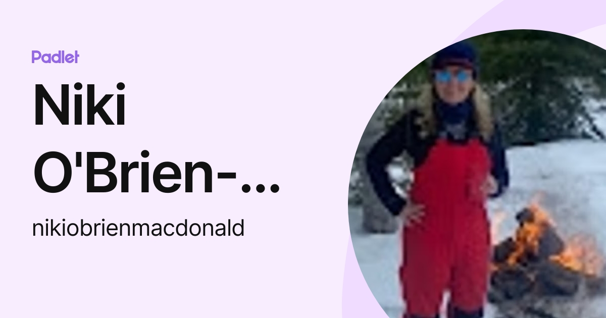 Niki O'Brien-MacDonald (nikiobrienmacdonald) profile | Padlet