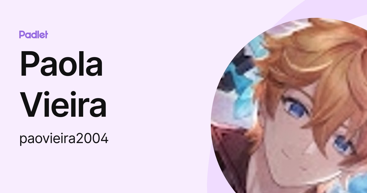 Paola Vieira (paovieira2004) profile | Padlet