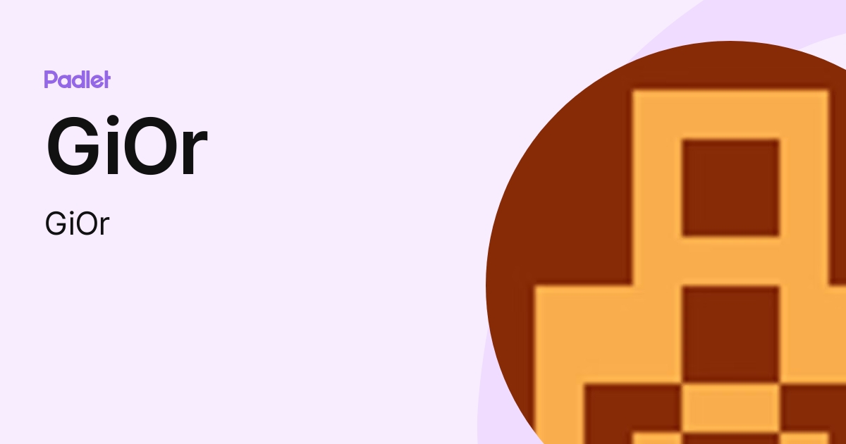 GiOr (GiOr) profile | Padlet