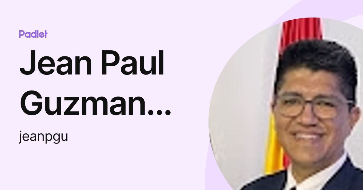 Jean Paul Guzman Castro (jeanpgu) profile | Padlet