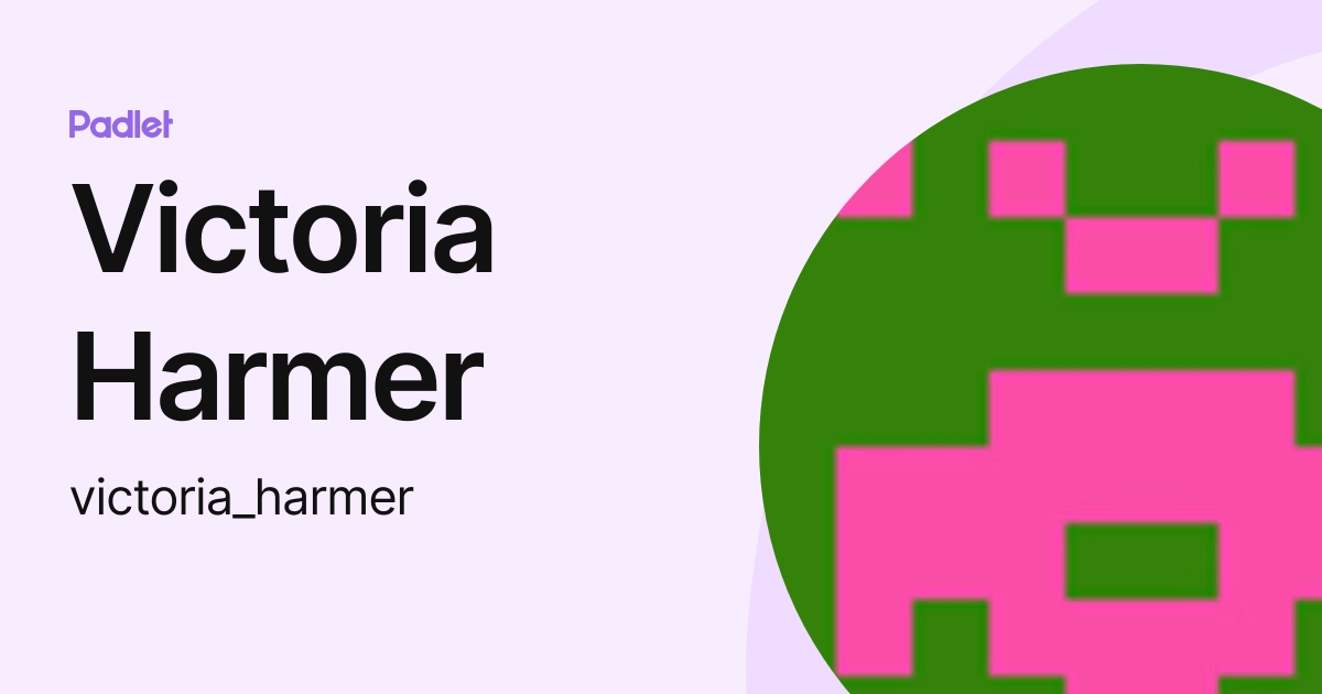 Victoria Harmer (victoria_harmer) profile | Padlet