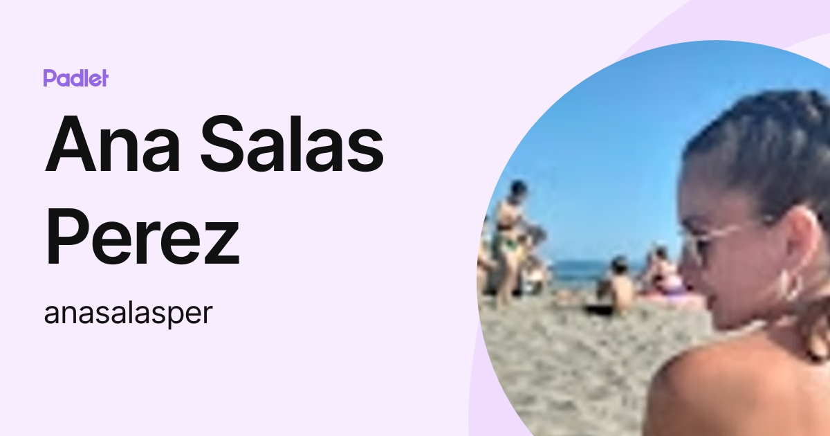 Ana Salas Perez (anasalasper) profile | Padlet