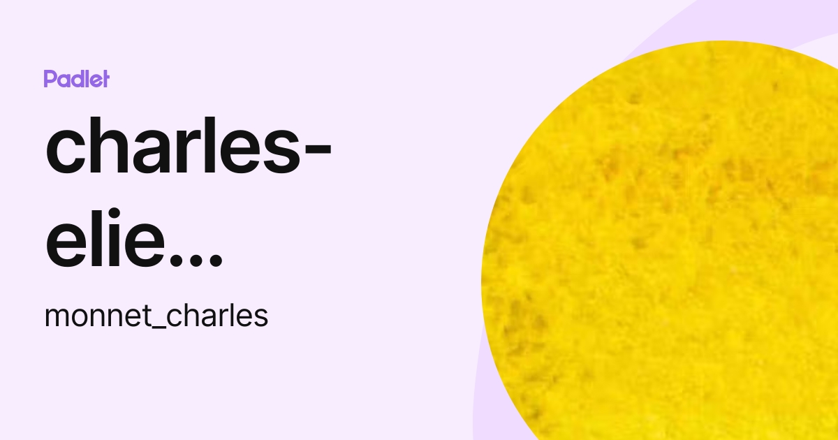 charles-elie monnet (monnet_charles) profile | Padlet