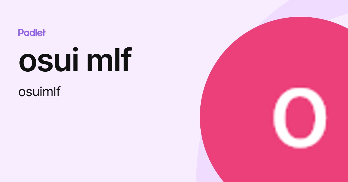 Profil de osui mlf (osuimlf) | Padlet