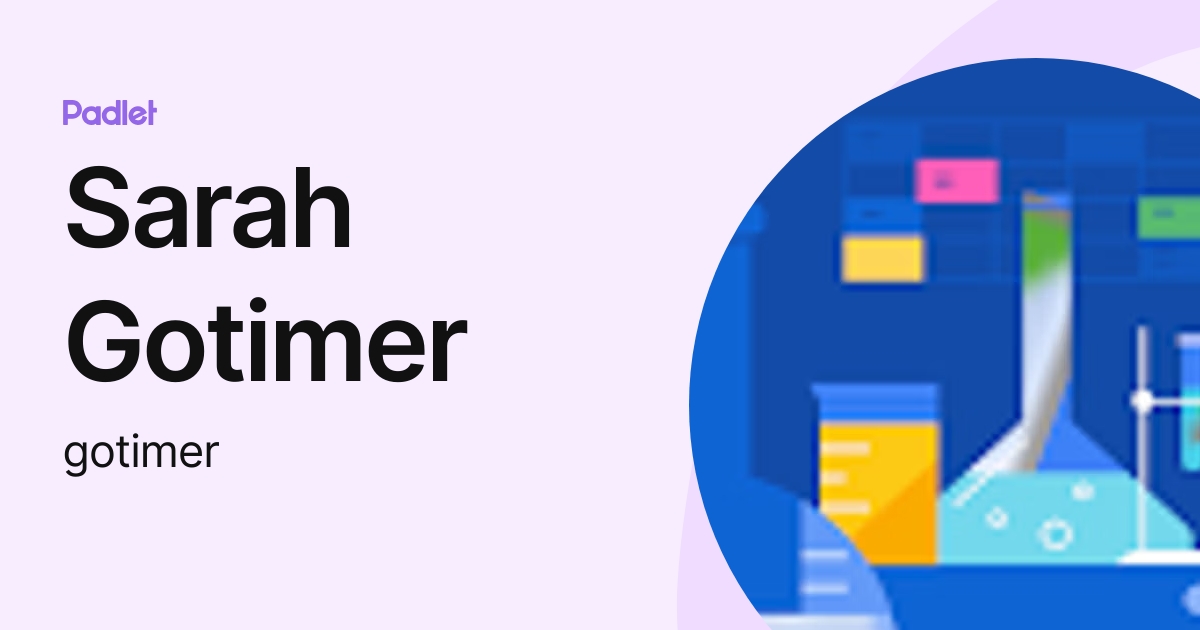 Sarah Gotimer (gotimer) profile | Padlet