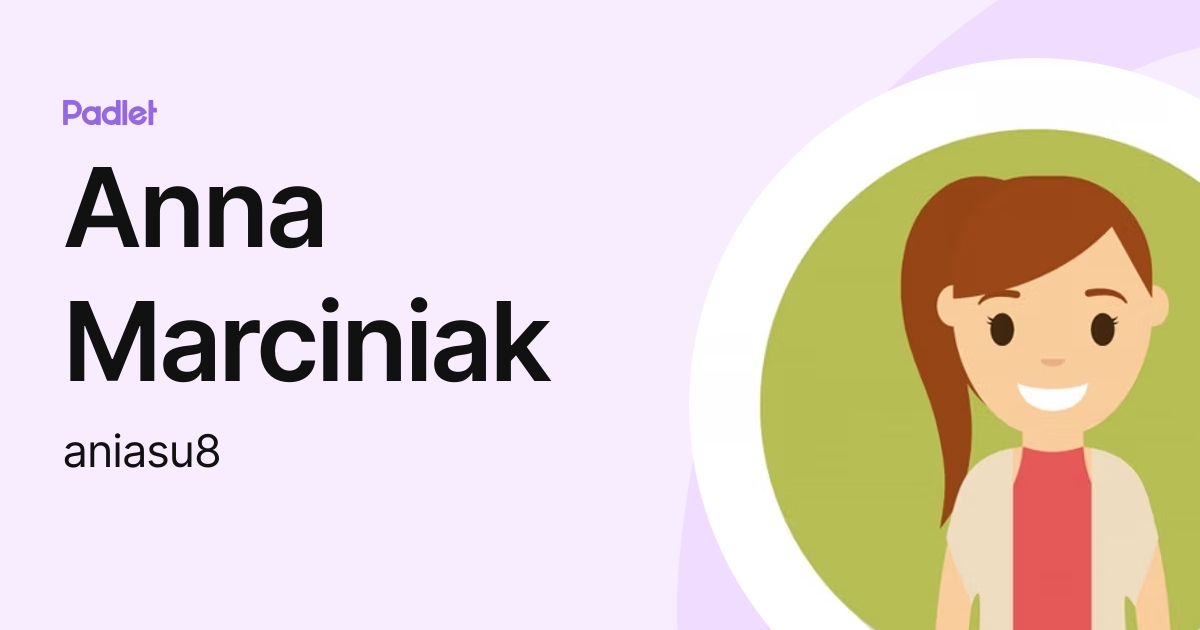 Anna Marciniak (aniasu8) profile | Padlet