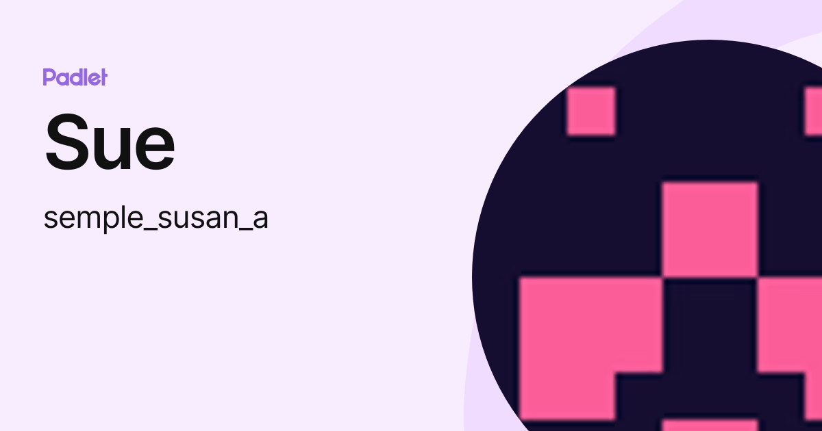 Sue (semple_susan_a) profile | Padlet