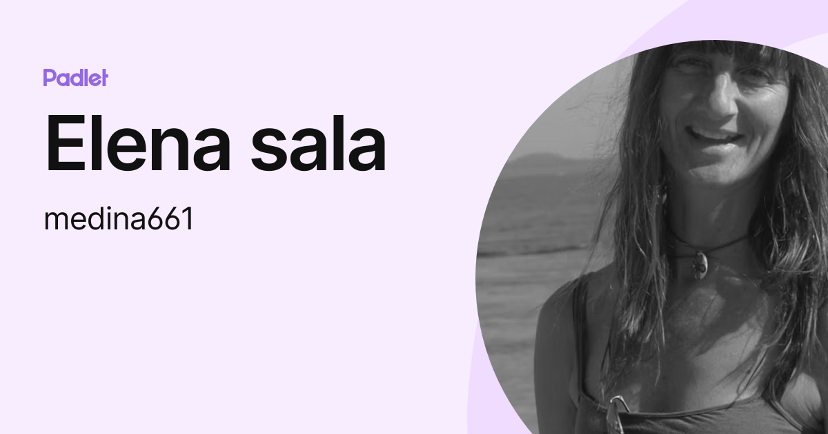 Elena sala (medina661) profile | Padlet