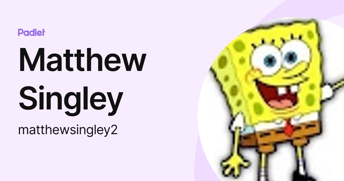 Matthew Singley (matthewsingley2) profile | Padlet