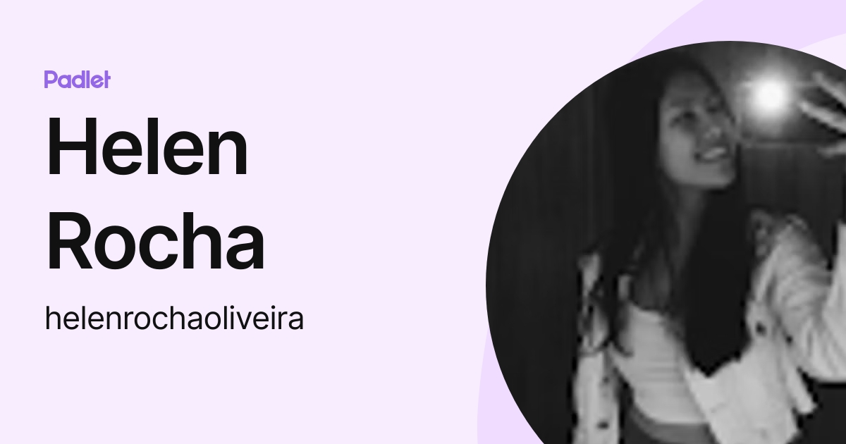 Helen Rocha (helenrochaoliveira) profile | Padlet