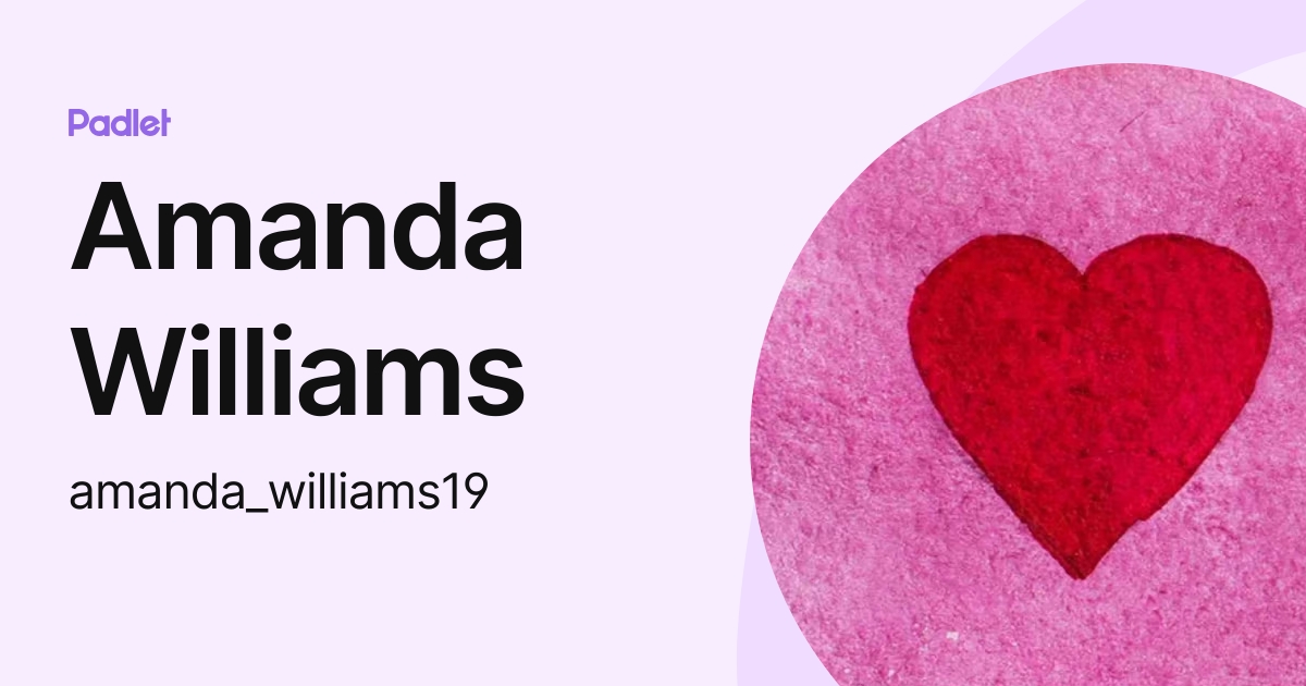 Amanda Williams (amanda_williams19) profile | Padlet