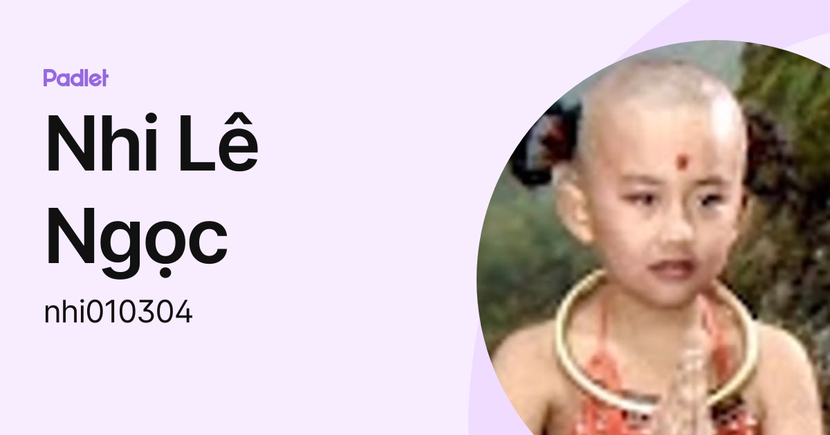 Nhi Lê Ngọc (nhi010304) profile | Padlet