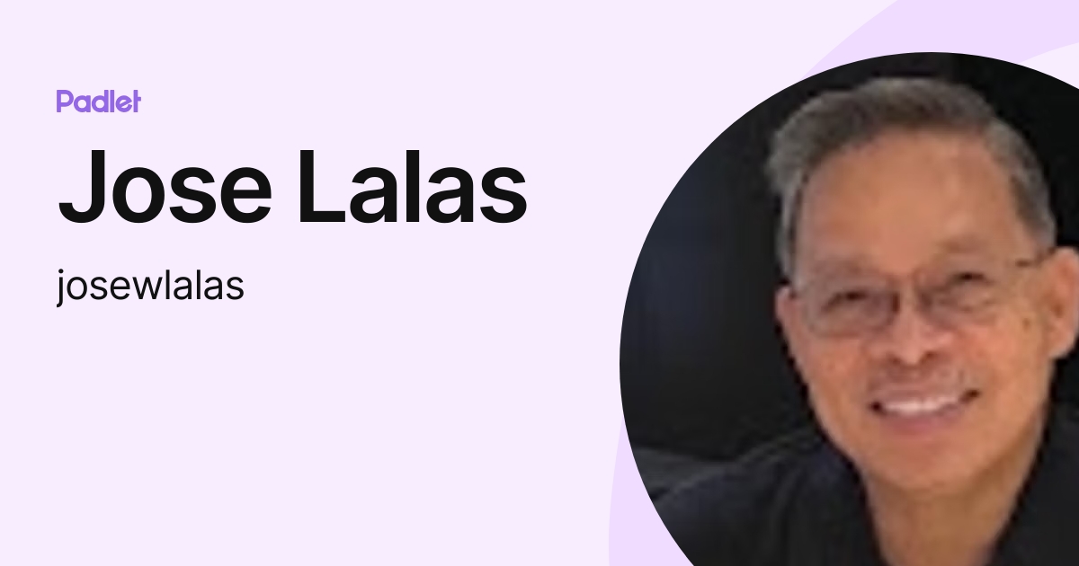 Jose Lalas (josewlalas) profile | Padlet