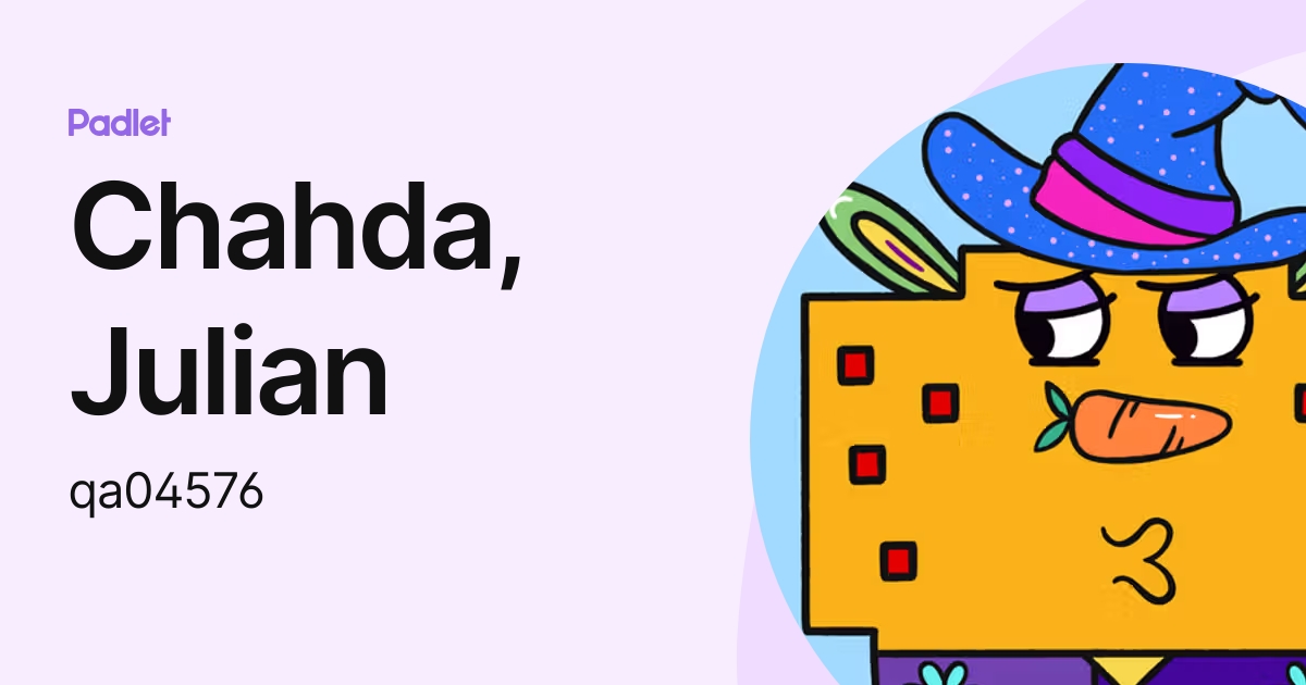 Chahda, Julian (qa04576) profile | Padlet