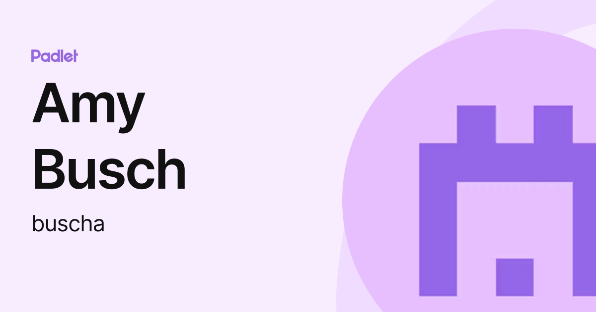 Amy Busch (buscha) profile | Padlet