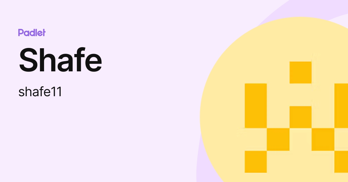 Shafe (shafe11) profile | Padlet