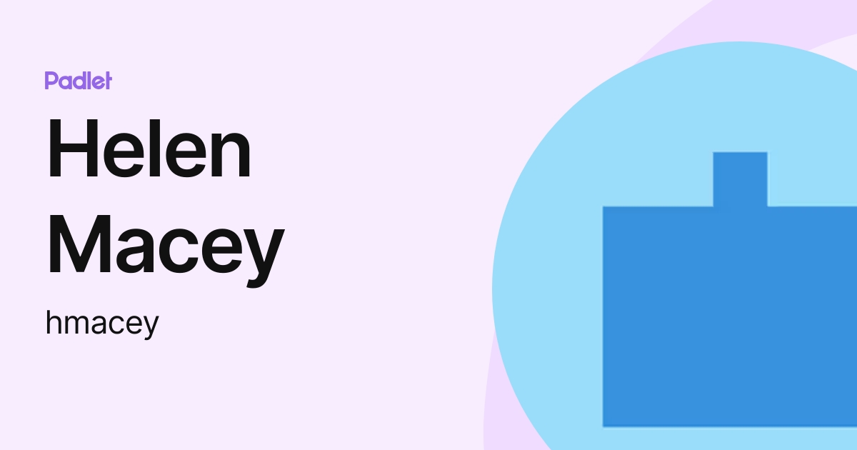 Helen Macey (hmacey) profile | Padlet