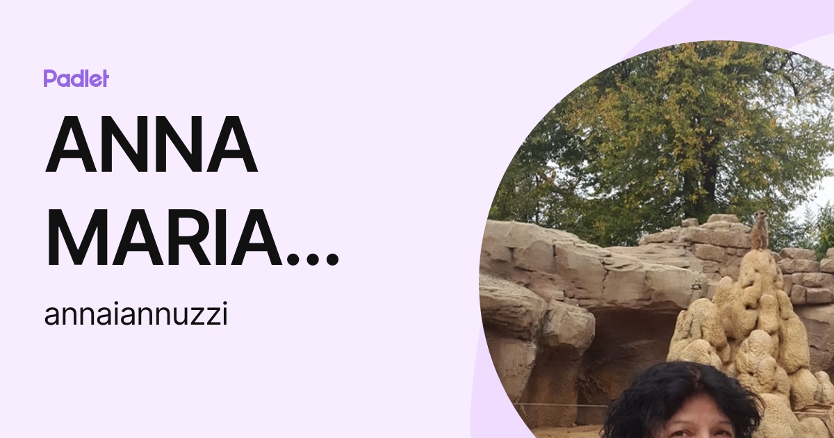 ANNA MARIA IANNUZZI (annaiannuzzi) profile | Padlet
