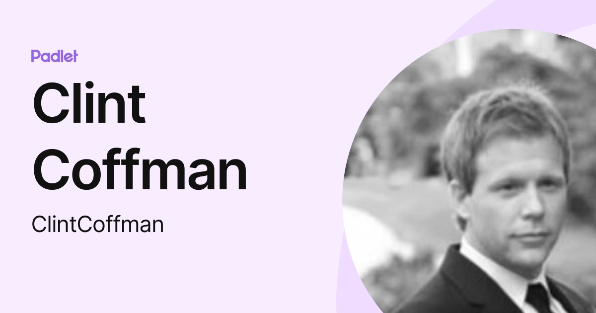 Clint Coffman (ClintCoffman) profile | Padlet