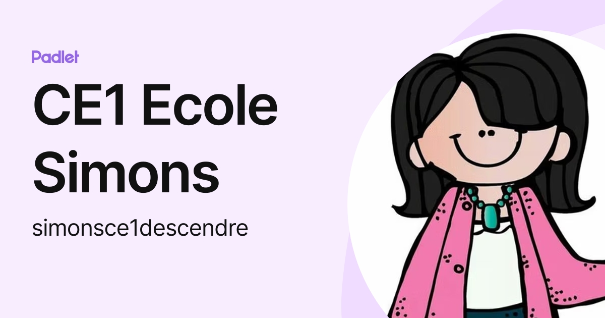 CE1 Ecole Simons (simonsce1descendre) profile | Padlet