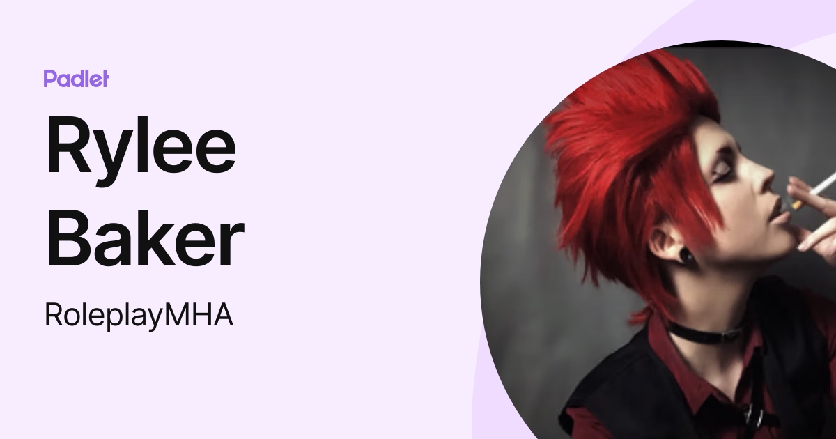 Rylee Baker (RoleplayMHA) profile | Padlet