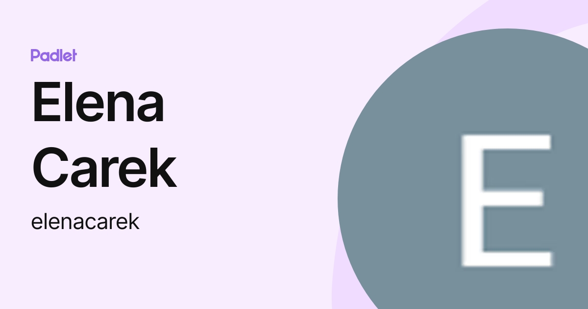Elena Carek (elenacarek) profile | Padlet