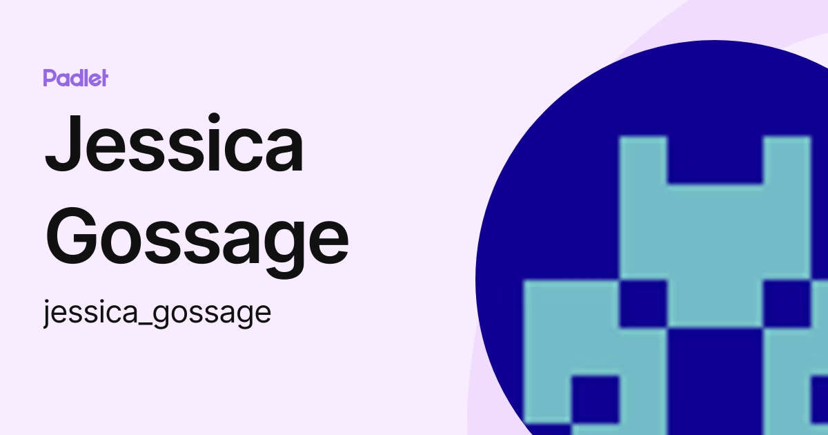 Jessica Gossage (jessica_gossage) profile | Padlet