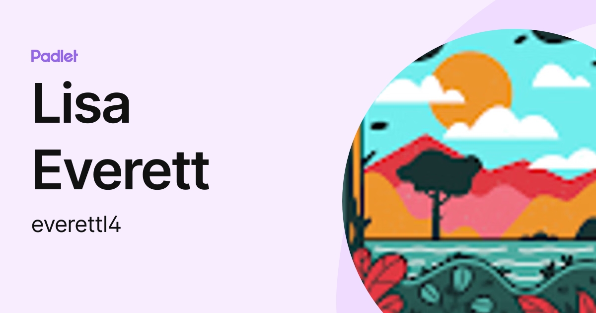 Lisa Everett (everettl4) profile | Padlet