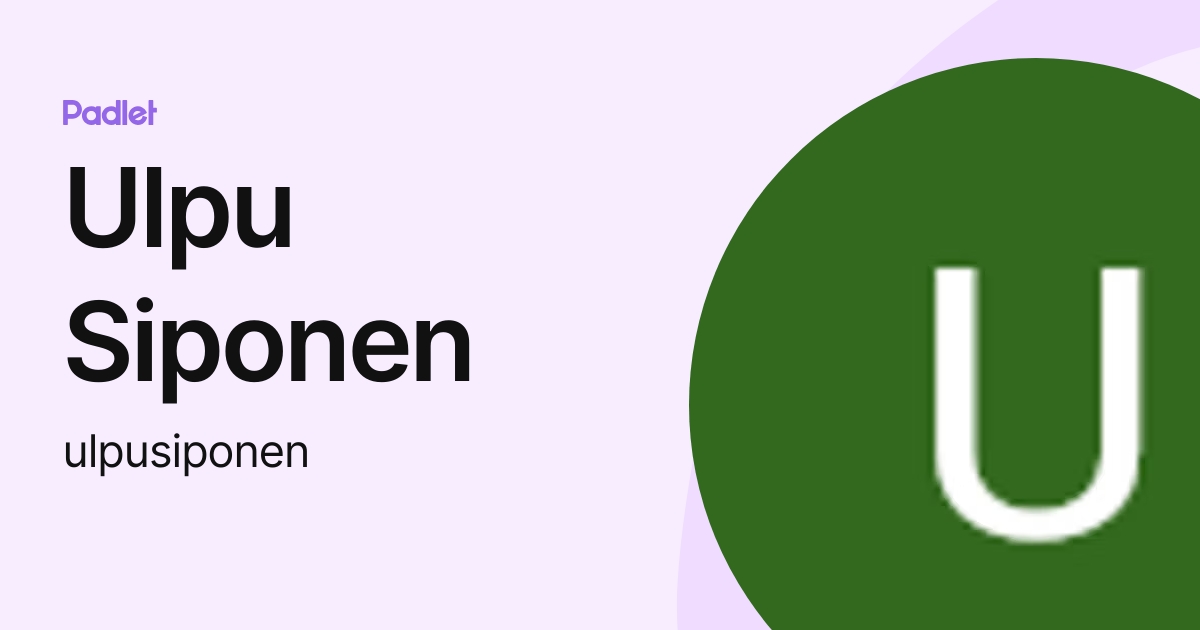 Ulpu Siponen (ulpusiponen) profile | Padlet