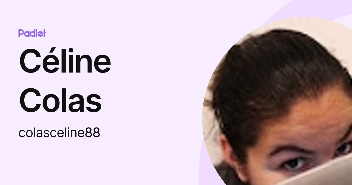 Céline Colas (colasceline88) profile | Padlet