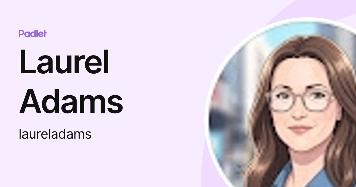 Laurel Adams (laureladams) profile | Padlet