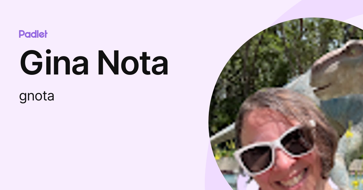 Gina Nota (gnota) profile | Padlet