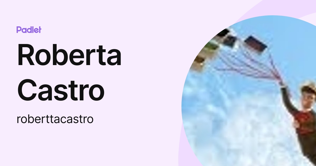 Roberta Castro (roberttacastro) profile | Padlet