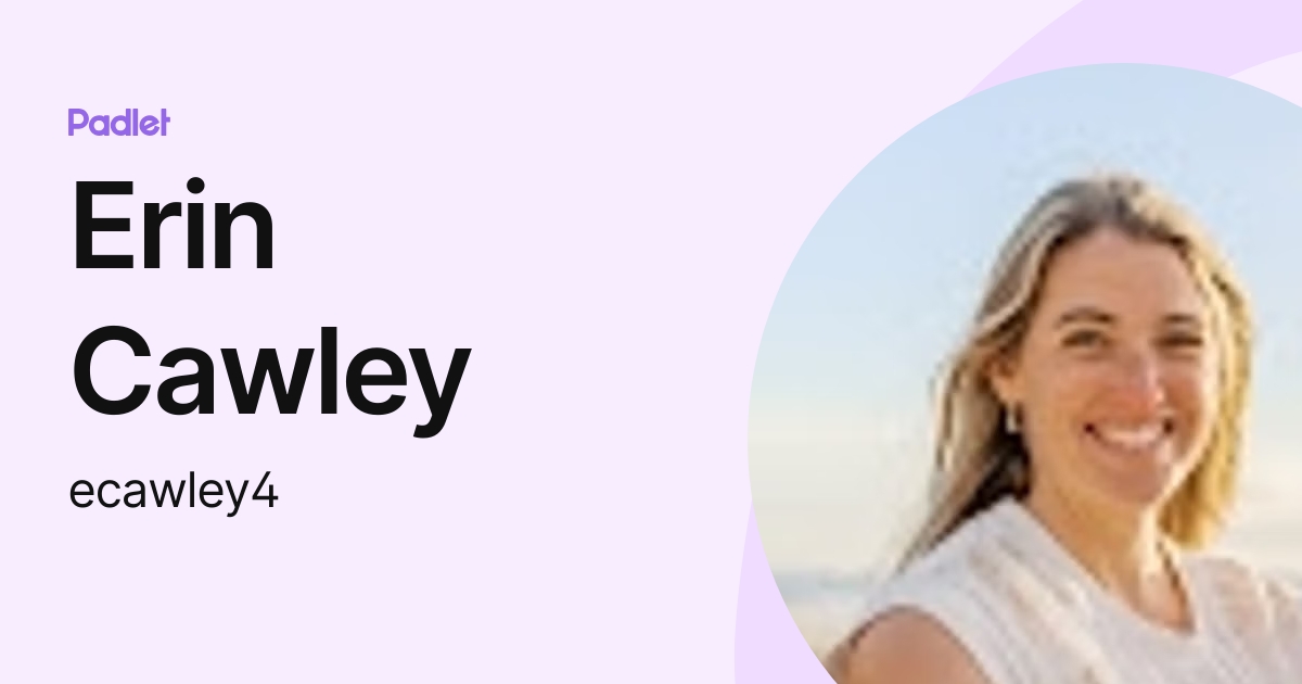 Erin Cawley (ecawley4) profile | Padlet
