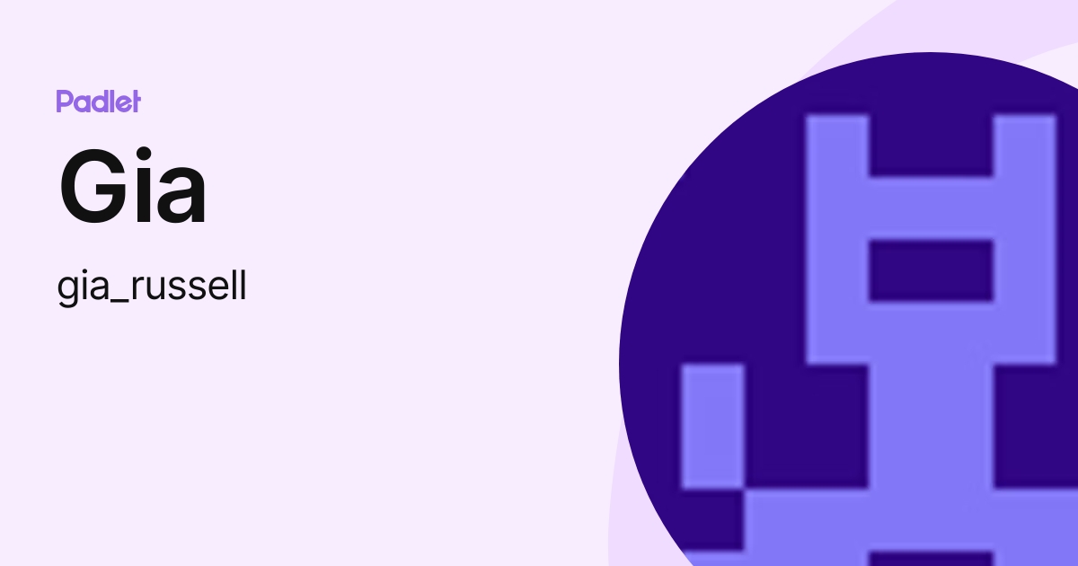 Gia (gia_russell) profile | Padlet